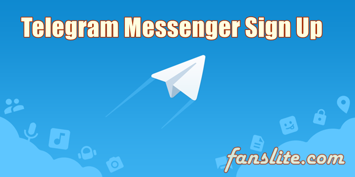 Register Telegram Messenger Online Sign Up & Login - Fans Lite